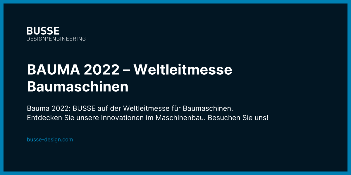 BAUMA 2022: Die Weltleitmesse für Baumaschinen Baumaschinen - BUSSE ...