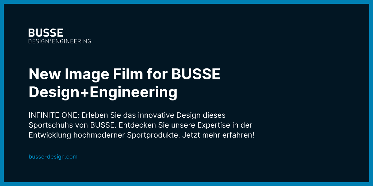 Neuer Imagefilm für BUSSE Design+Engineering - BUSSE DESIGN+ENGINEERING