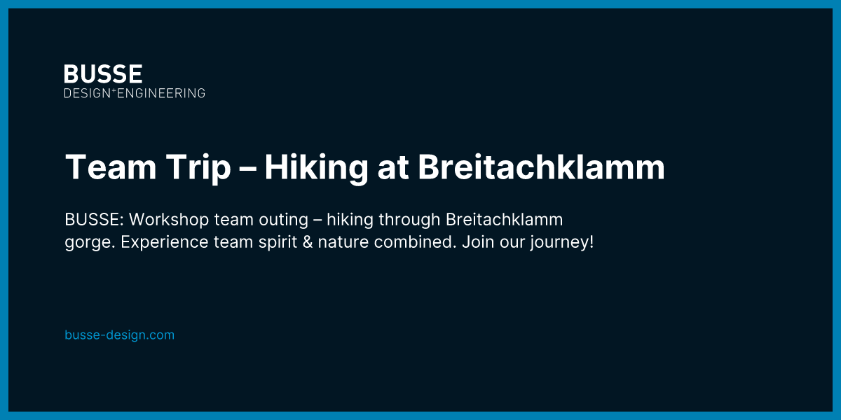 Workshop team outing - hiking tour through the Breitachklamm gorge - BUSSE DESIGN+ENGINEERING