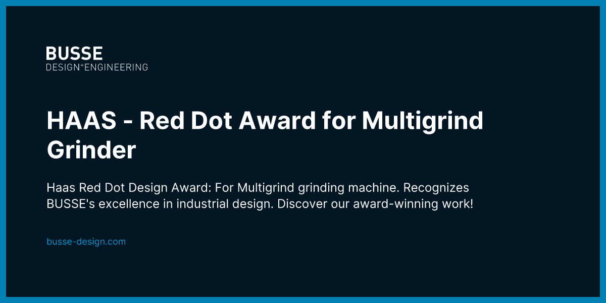 HAAS - Red dot Design Award for Multigrind grinding machine - BUSSE ...